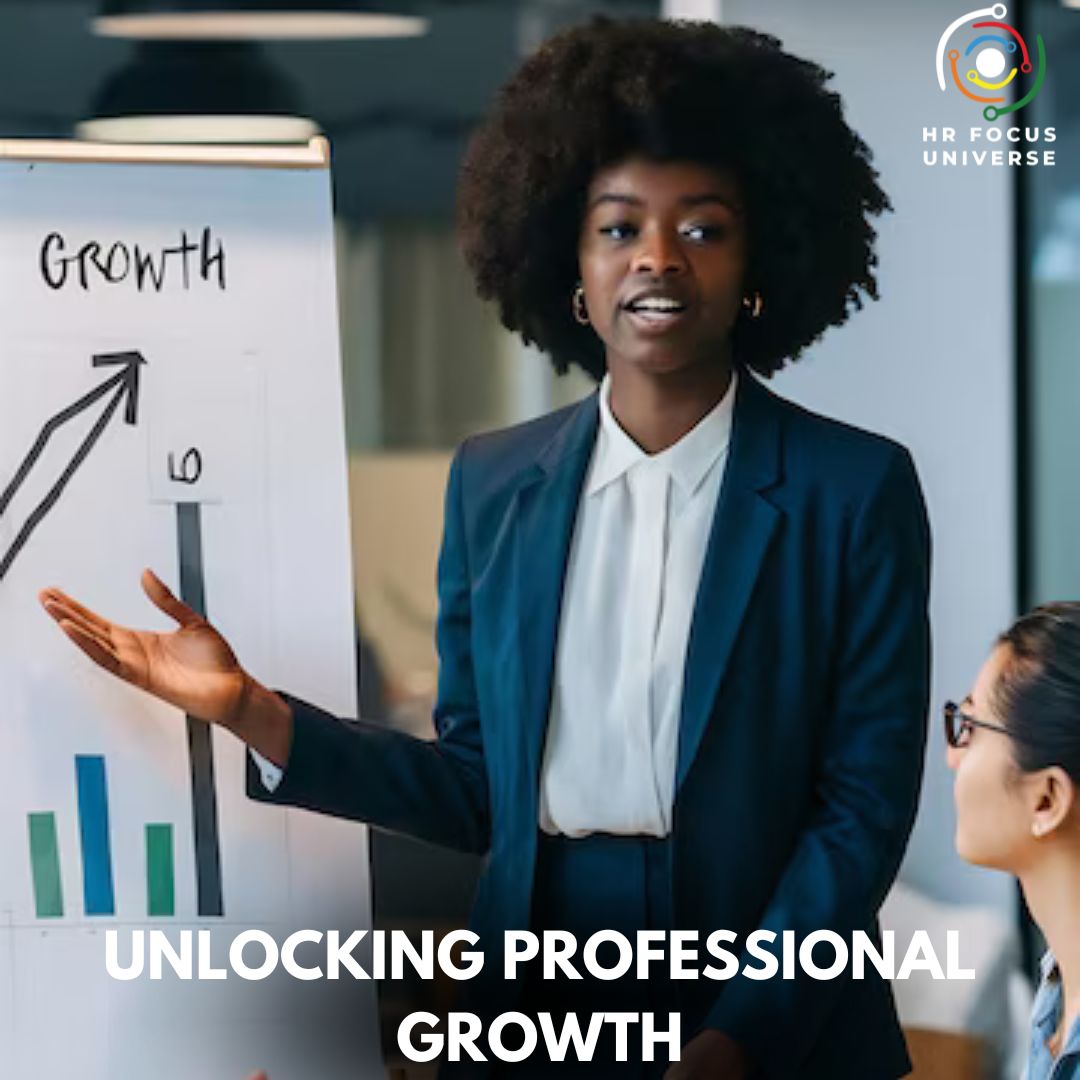 Unlocking Professional Growth - HR Focus Universe