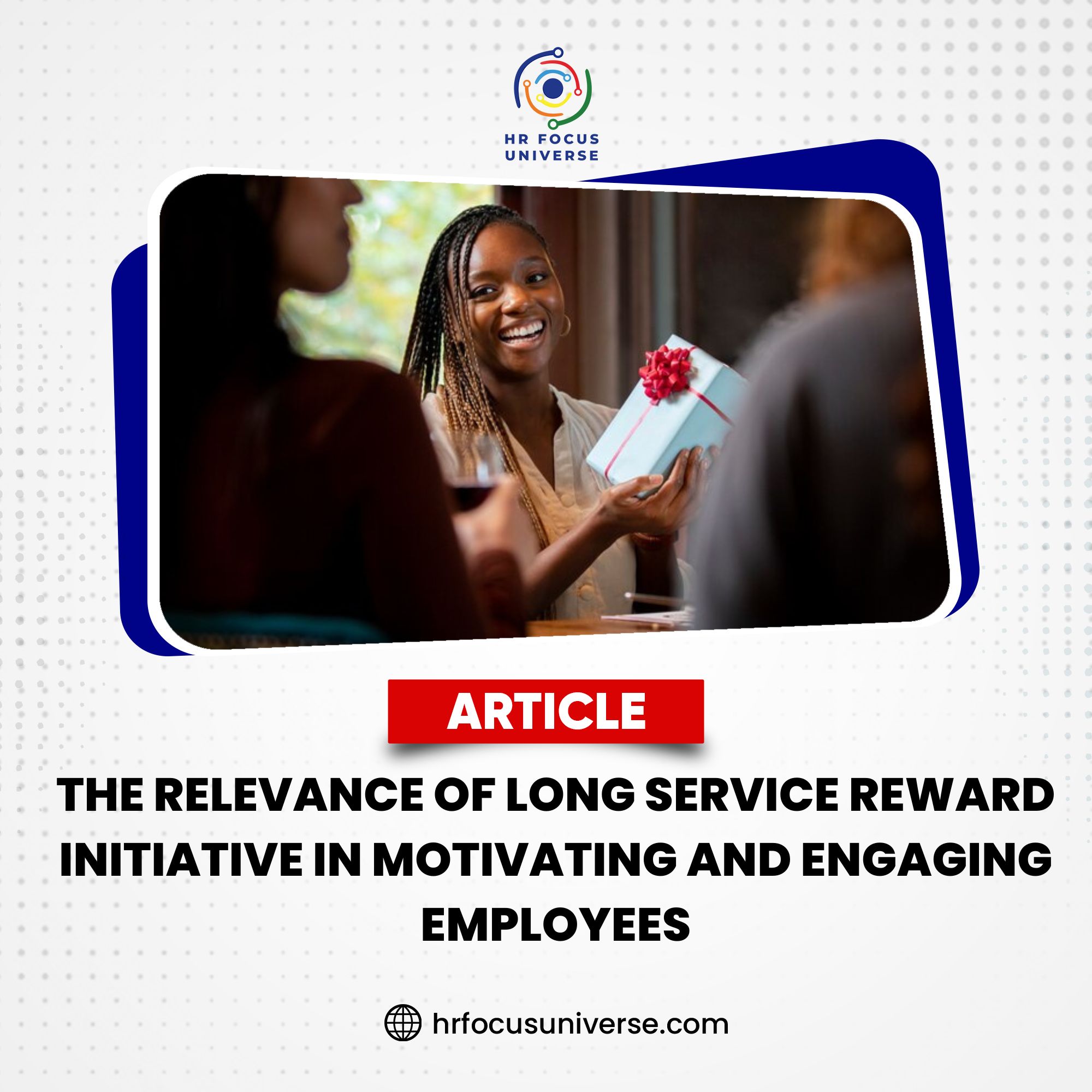 The Relevance of Long Service Reward Initiative in Motivating and ...
